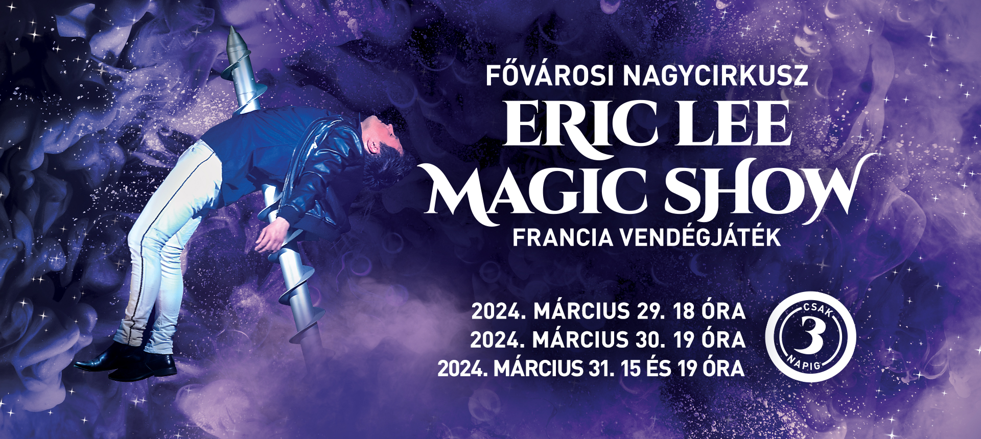 Eric Lee-Magic Show-Francia vendégjáték - FNC - Fővárosi Nagycirkusz